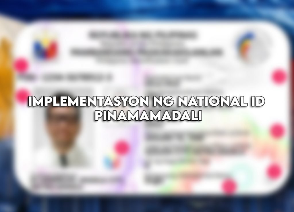 IMPLEMENTASYON NG NATIONAL ID PINAMAMADALI - SAKSI NGAYON