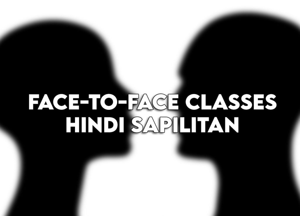 FACE-TO-FACE CLASSES HINDI SAPILITAN - SAKSI NGAYON