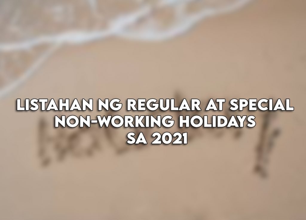 LISTAHAN NG REGULAR AT SPECIAL NON-WORKING HOLIDAYS SA 2021 - SAKSI NGAYON